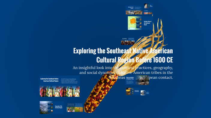 Exploring the Southeast Native American Cultural Region Before 1600 CE ...