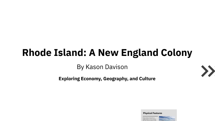 Rhode Island: A New England Colony by Kason Davison on Prezi