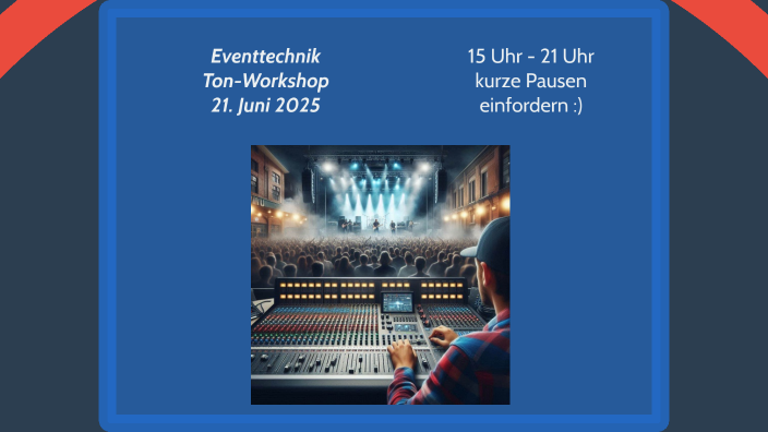 2025 Eventtechnik - Ton by Martin Rettenbacher on Prezi