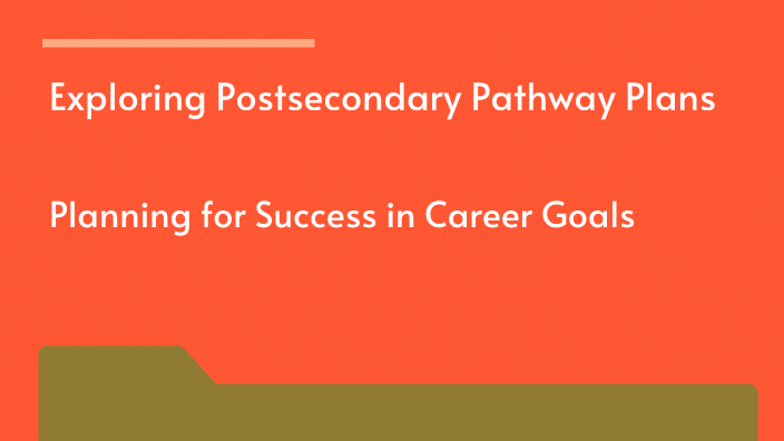 Exploring Postsecondary Pathway Plans by Savannah Spears on Prezi