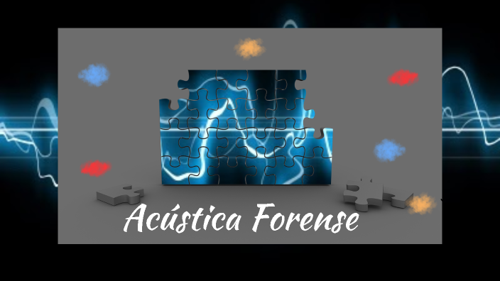 Acústica Forense by Marisol Parra on Prezi