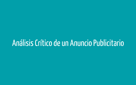 Análisis Crítico de un Anuncio Publicitario by Caroline Santos Ordoñez ...