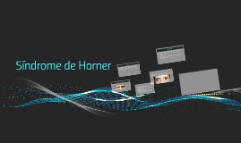 Síndrome de Claude-Bernard-Horner by Elizabeth Martinez Alvarado