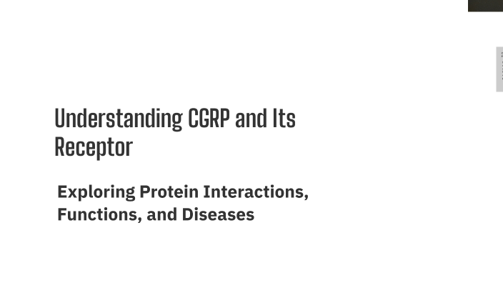 Understanding CGRP and Its Receptor by Kion Saw on Prezi