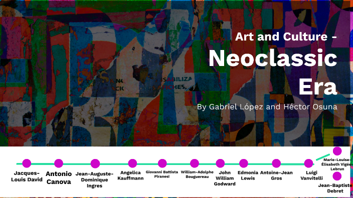 Neoclassical Art Timeline by Hector Osuna on Prezi