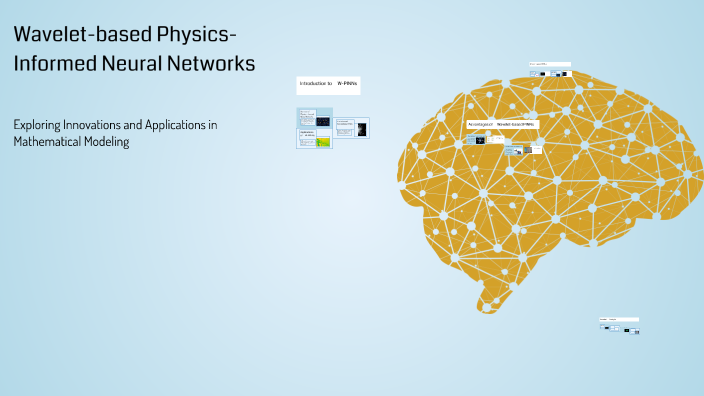 Wavelet-based Physics-Informed Neural Networks by Anshima Singh on Prezi