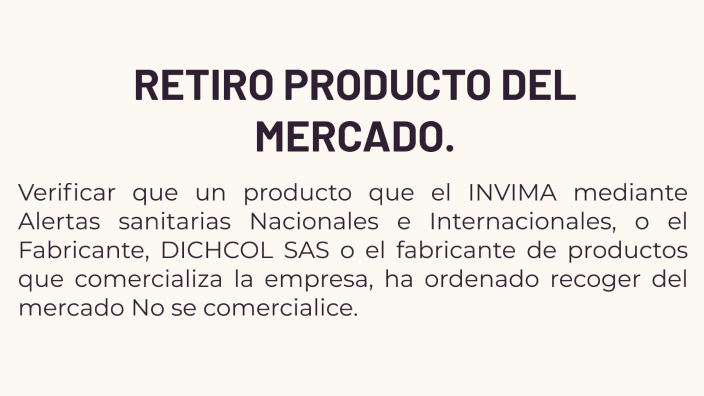 RETIRO PRODUCTO DEL MERCADO. by Nidia Johanna Ayala Gomez on Prezi