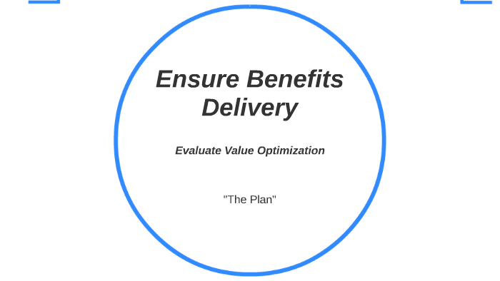Ensure Benefits Delivery by Steven Selders on Prezi