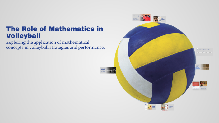 The Role of Mathematics in Volleyball by bella merchant on Prezi