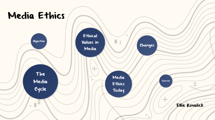 Media Ethics by Ellen Kovalick on Prezi