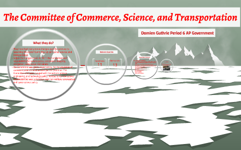 The Comittee of Commerce, Science, and Transportation by Damien Guthrie ...
