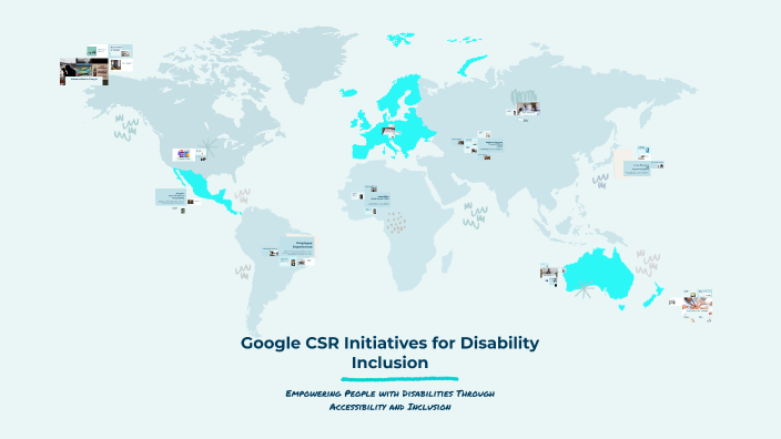 Google CSR Initiatives for Disability Inclusion by Vaishali Singh on Prezi