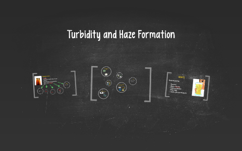 Turbidity and Haze Formation by Gizem Uzun on Prezi