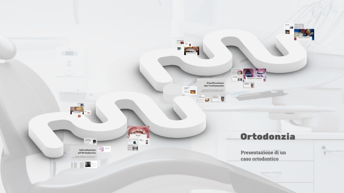 Ortodonzia by DANIELA FIORILLI on Prezi