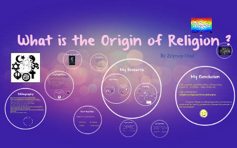 What is the Origin of Religion by Zeynep Alexis on Prezi