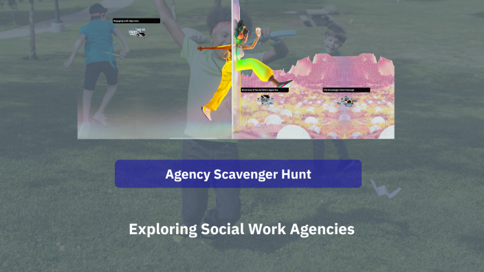 Agency Scavenger Hunt by Destiny Crisp on Prezi