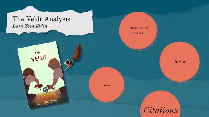 The veldt critical analysis by Lara Zein Eldin on Prezi