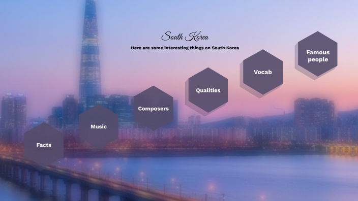 South Korea by Nevaeh Fair on Prezi