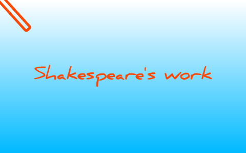 English prezi Shakespeare's work by Tim Leijten on Prezi