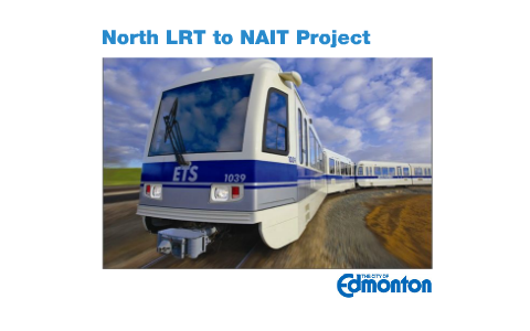 North LRT to NAIT by City of Edmonton on Prezi