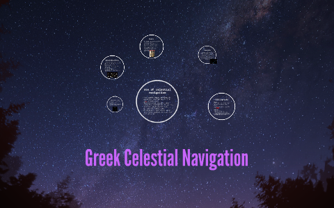 Greek Celestial Navigation by Rollydon Blabios on Prezi