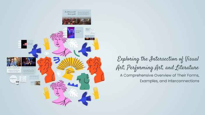 Exploring the Intersection of Visual Art, Performing Art, and ...