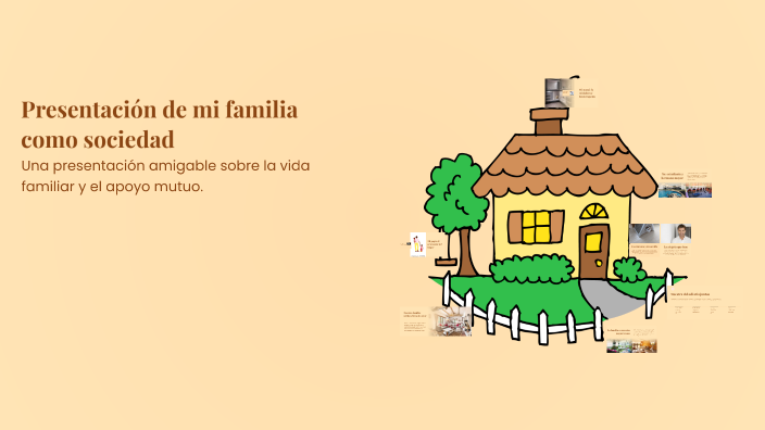 Presentación de mi familia como sociedad by Juanes Quinche on Prezi