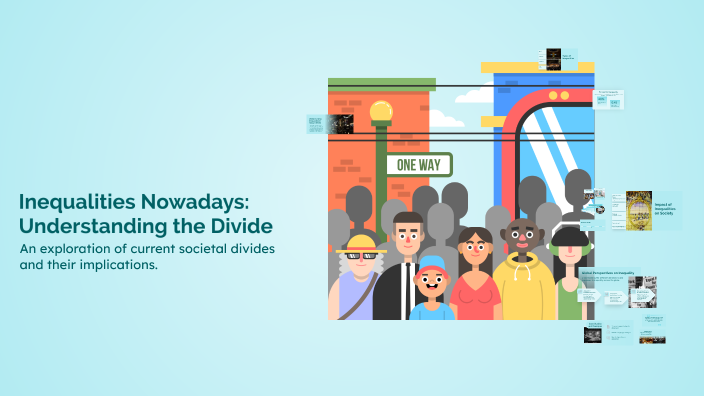Inequalities Nowadays: Understanding the Divide by lectophilo on Prezi