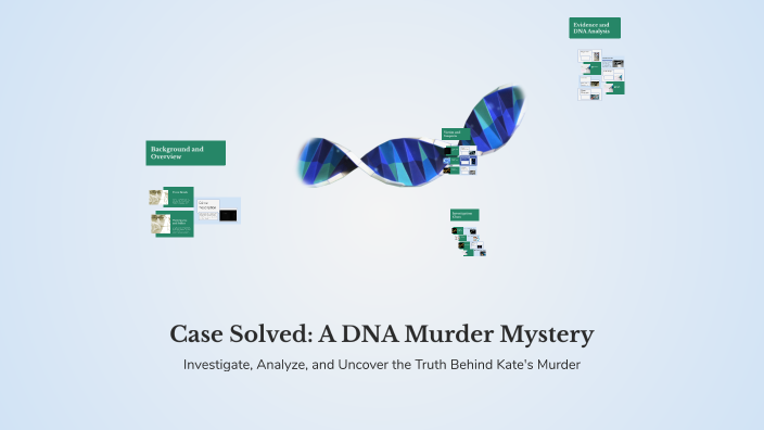 Case Solved: A DNA Murder Mystery by Cydney Crawford on Prezi