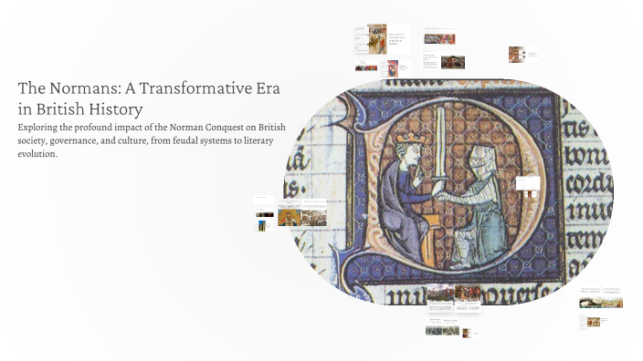 The Normans: A Transformative Era in British History by Silvia L. on Prezi