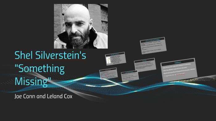 Shel Silverstein's "Something Missing" by Ivan Blimise on Prezi