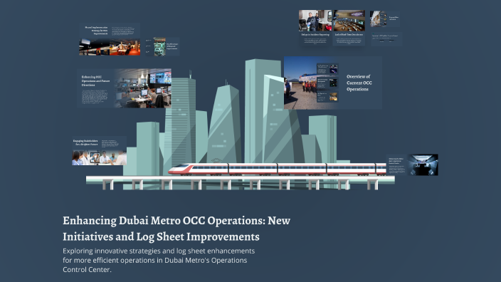 Enhancing Dubai Metro OCC Operations: New Initiatives and Log Sheet ...
