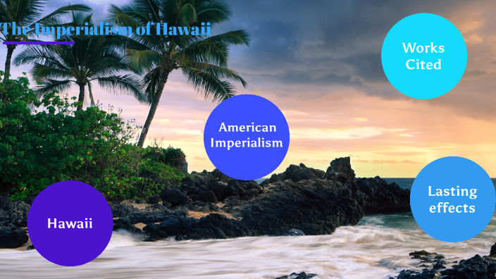 The United States of America's Imperialism of Hawaii by Theodore Yamada ...