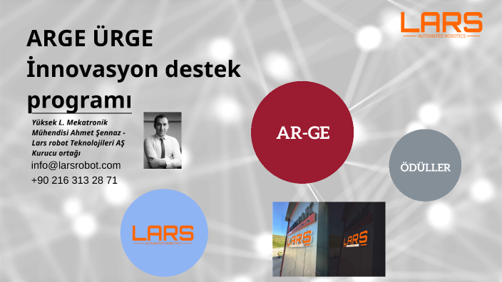 LARS Robot Arge teşvik sunumu 04062023 by Ahmet Şennaz on Prezi