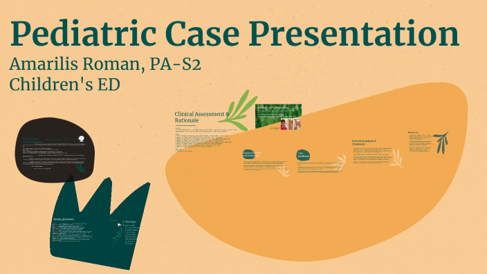 Pediatric Case Presentation by Amarilis Roman on Prezi