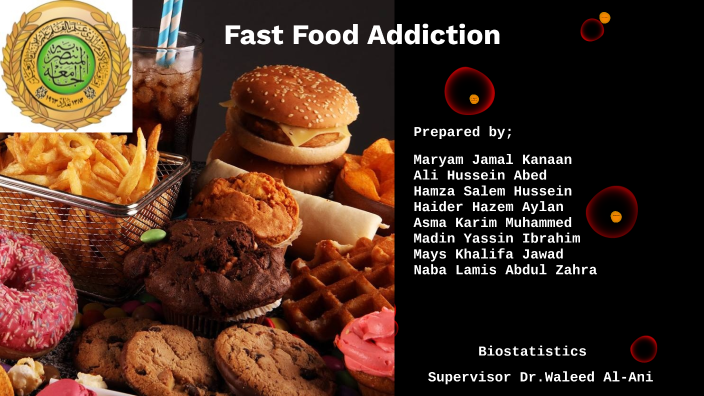Fast Food Addiction by Hussein Abed Obaid Alisawi on Prezi