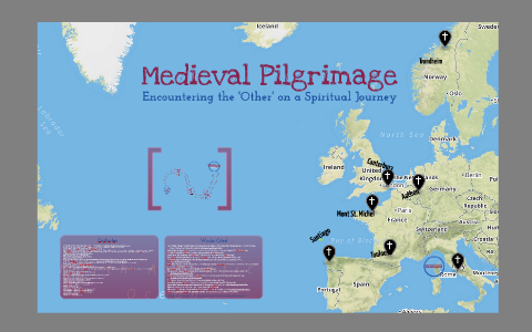 Medieval Pilgrimage by Sara Jackson on Prezi