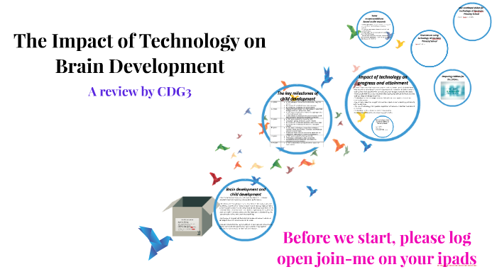The impact of technology on brain development by Isobel Lang on Prezi