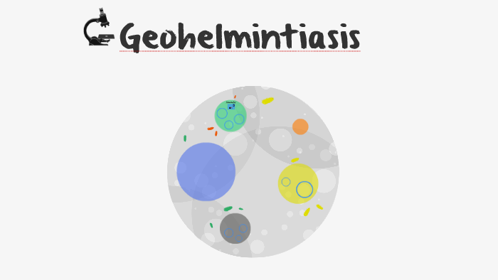 Geohelmintiasis by Vanessa Espinoza on Prezi