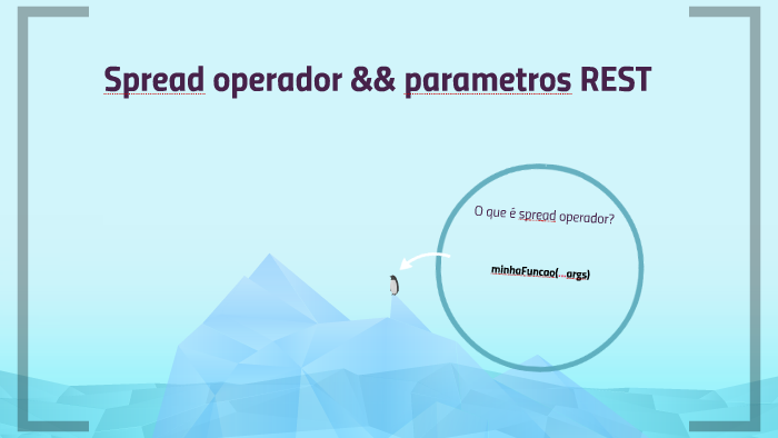 Operador SPREAD e parametros REST by Cadu Aguiar on Prezi