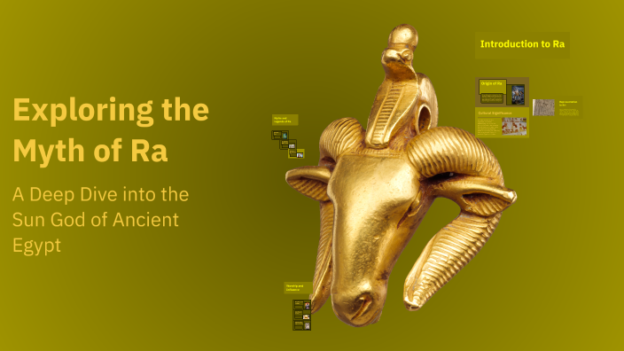 Exploring the Myth of Ra by ROWAN WYATT on Prezi