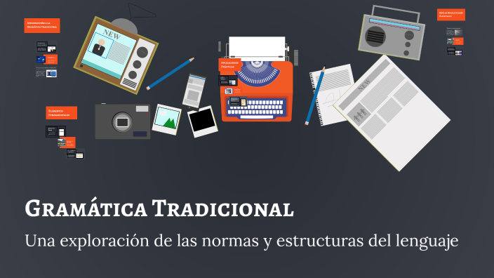 Gramática Tradicional by Virginia Pintos on Prezi