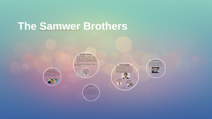 The Samwer Brothers by Grace Bender on Prezi