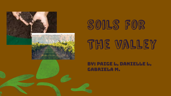 Soils For The Valley by Paige LoBach on Prezi
