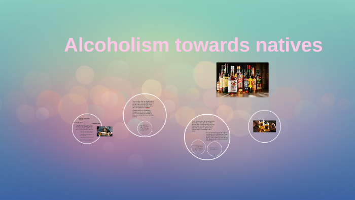 Alcoholism towards natives stereotypes by alexandra maccormack on Prezi