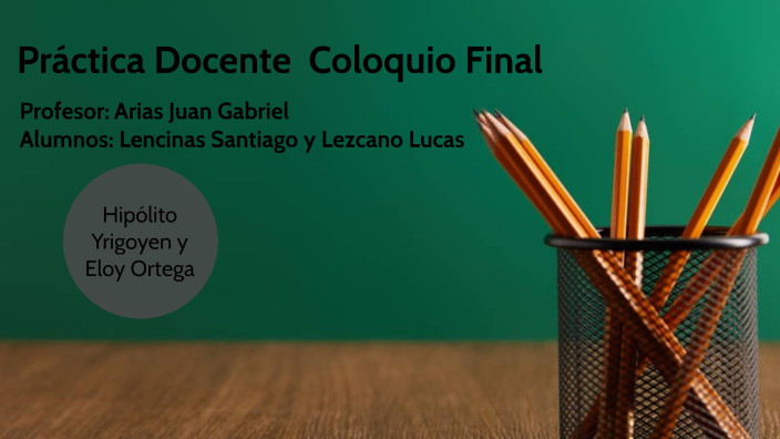 Coloquio Final by Santiago Lencinas on Prezi