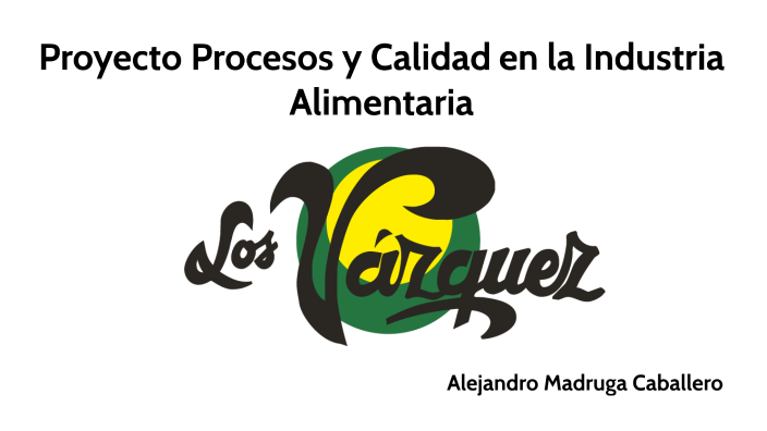 Proyecto Procesos y Calidad en la Industria Alimentaria by Alejandro ...