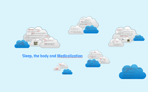 Sleep, the body and Medicalization by Laura Collings on Prezi
