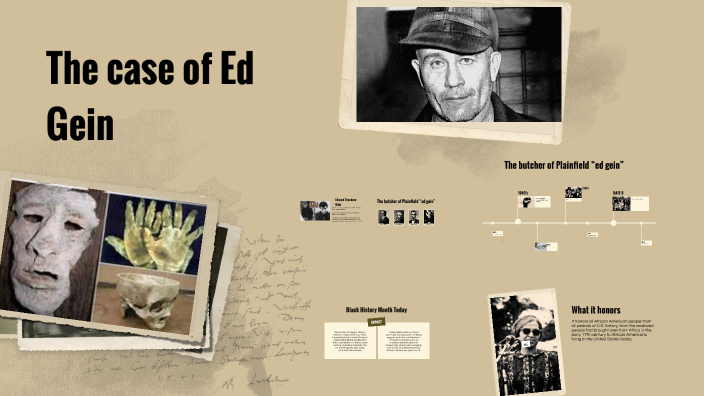 The case of Ed Gein by davidson regualos on Prezi