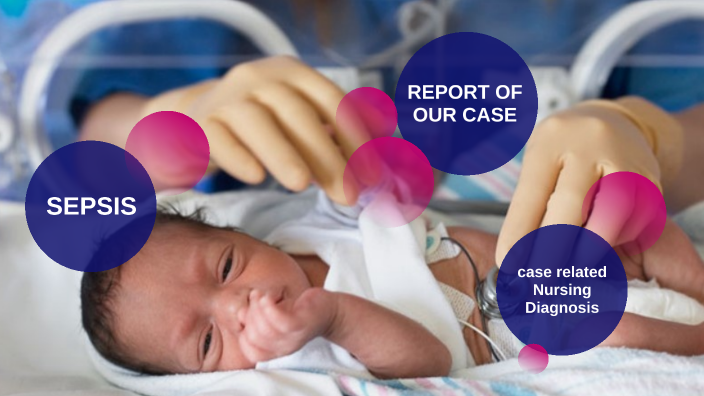 neonate sepsis by Elaheh Movagharnia on Prezi